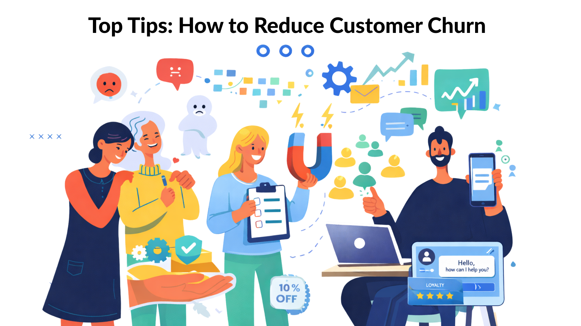 Top Tips: How to Reduce Customer Churn