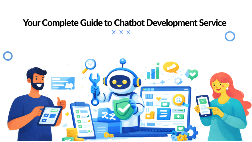 Your Complete Guide to Chatbot Development Service